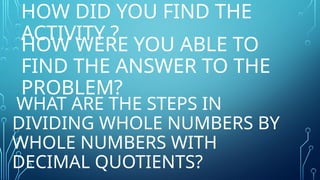 Grade 5 PPT_Math_Q2_W6_Dividing Whole Numbers with Quotients in Decimal ...