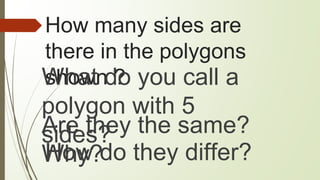 Grade 5 PPT_Math_Q3_W3_Lesson 63_Describing and Comparing Properties of Polygons.pptx | Daycare ...