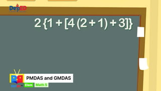 grade 5 Q1.5- PMDAS and GMDAS.pptx
