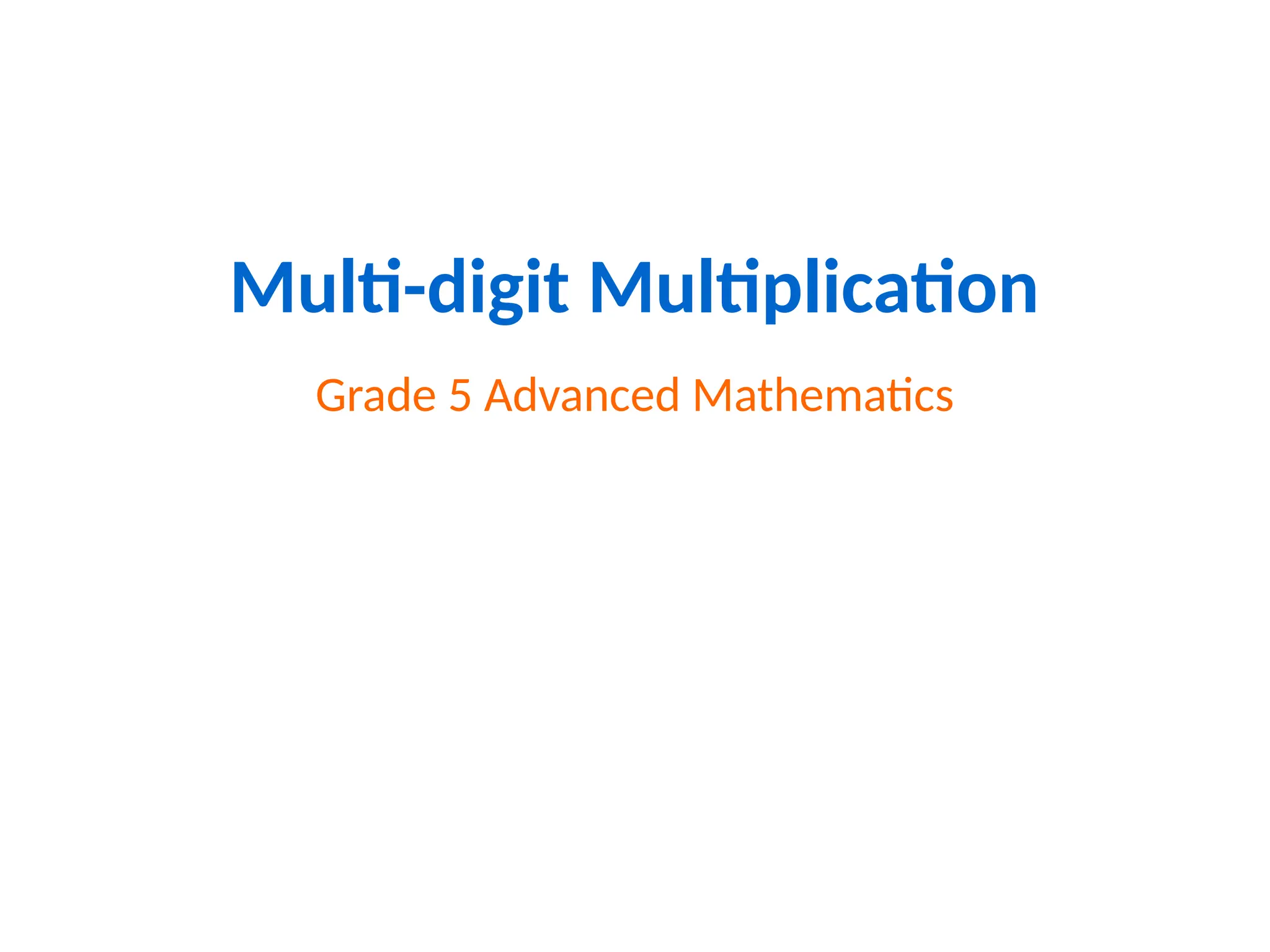 Grade5_Topic2_MultiDigit_Multiplication.pptx