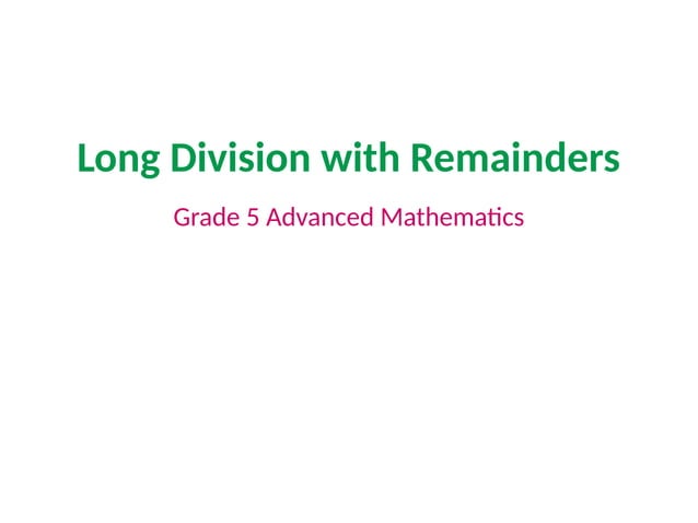 Grade5_Topic3_LongDivision_with_Remainders.pptx