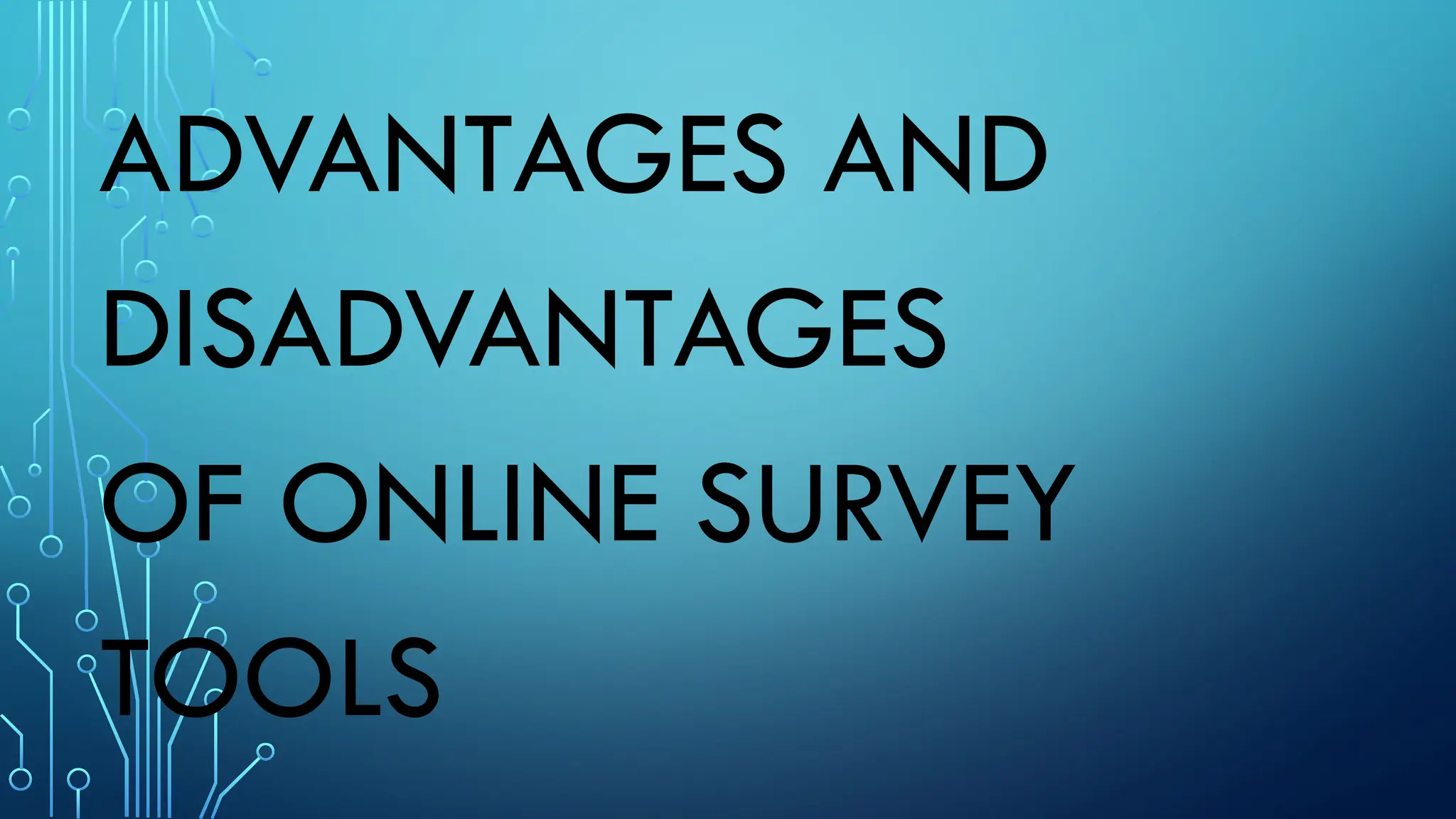 advantage and disadvantages of online survey | PPTX