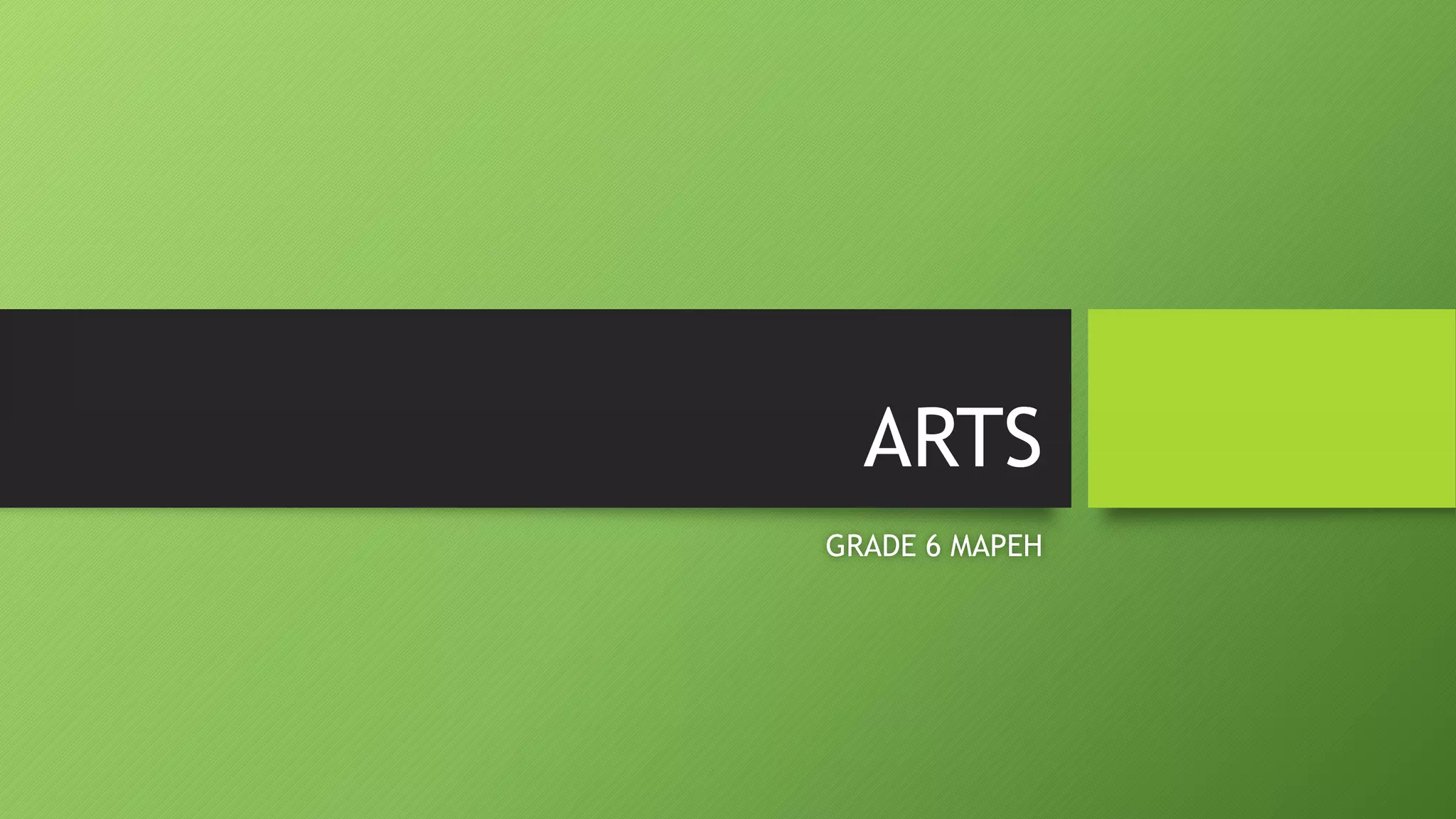 Grade 6 arts | PPTX