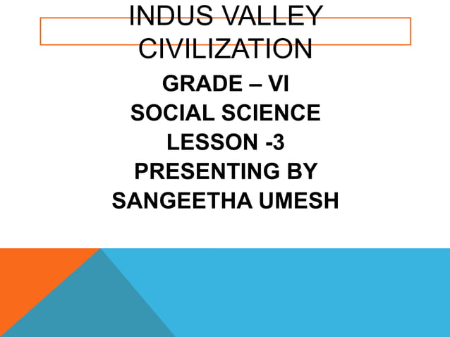 Grade 6 L- 3- indus valley civilization | PPTX