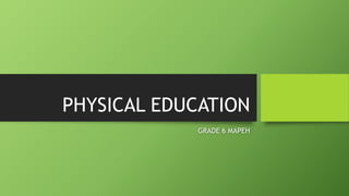 Grade 6 physical education | PPTX