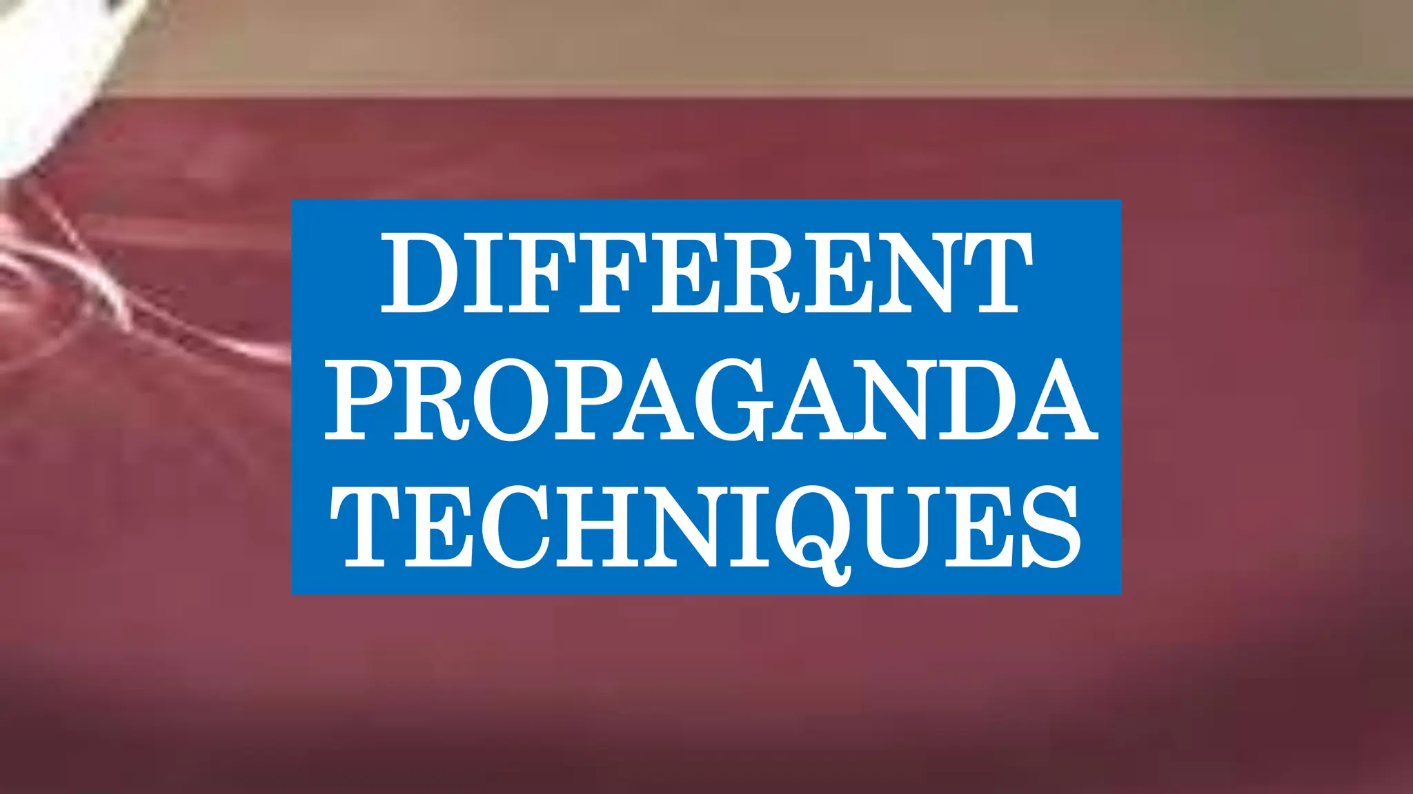 Grade 6 PPT_Q3_W2_Detect biases and propaganda devices used by speakers ...