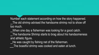 Grade 6 PPT_Q3_W3_Noting Details The Boastful Shrimp (1).pptx