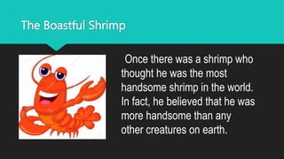 Grade 6 PPT_Q3_W3_Noting Details The Boastful Shrimp (1).pptx