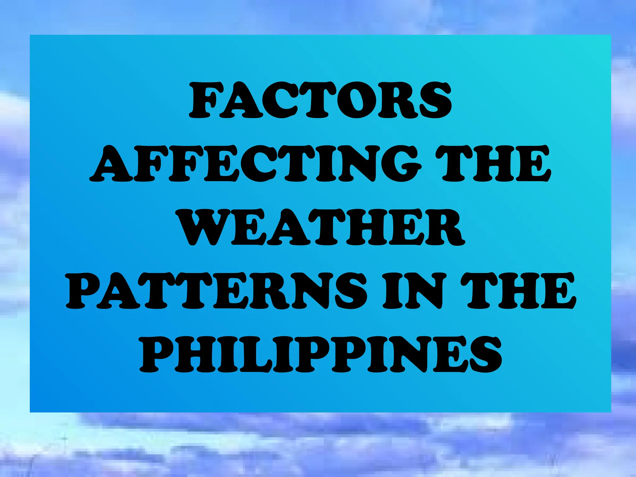 Grade 6 PPT_Q4_W3_WEATHER PATTERNS.pptx for grade 6 learners | PPTX ...