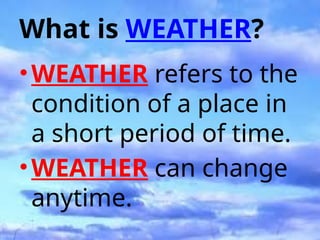 Grade 6 PPT_Q4_W3_WEATHER PATTERNS.pptx for grade 6 learners | PPTX