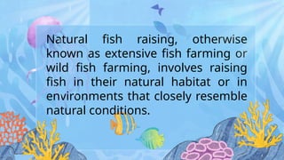 GRADE 6 TLE QUARTER 2 LESSON 4 NATURAL FISH RAISING REQUIREMENTS.pptx