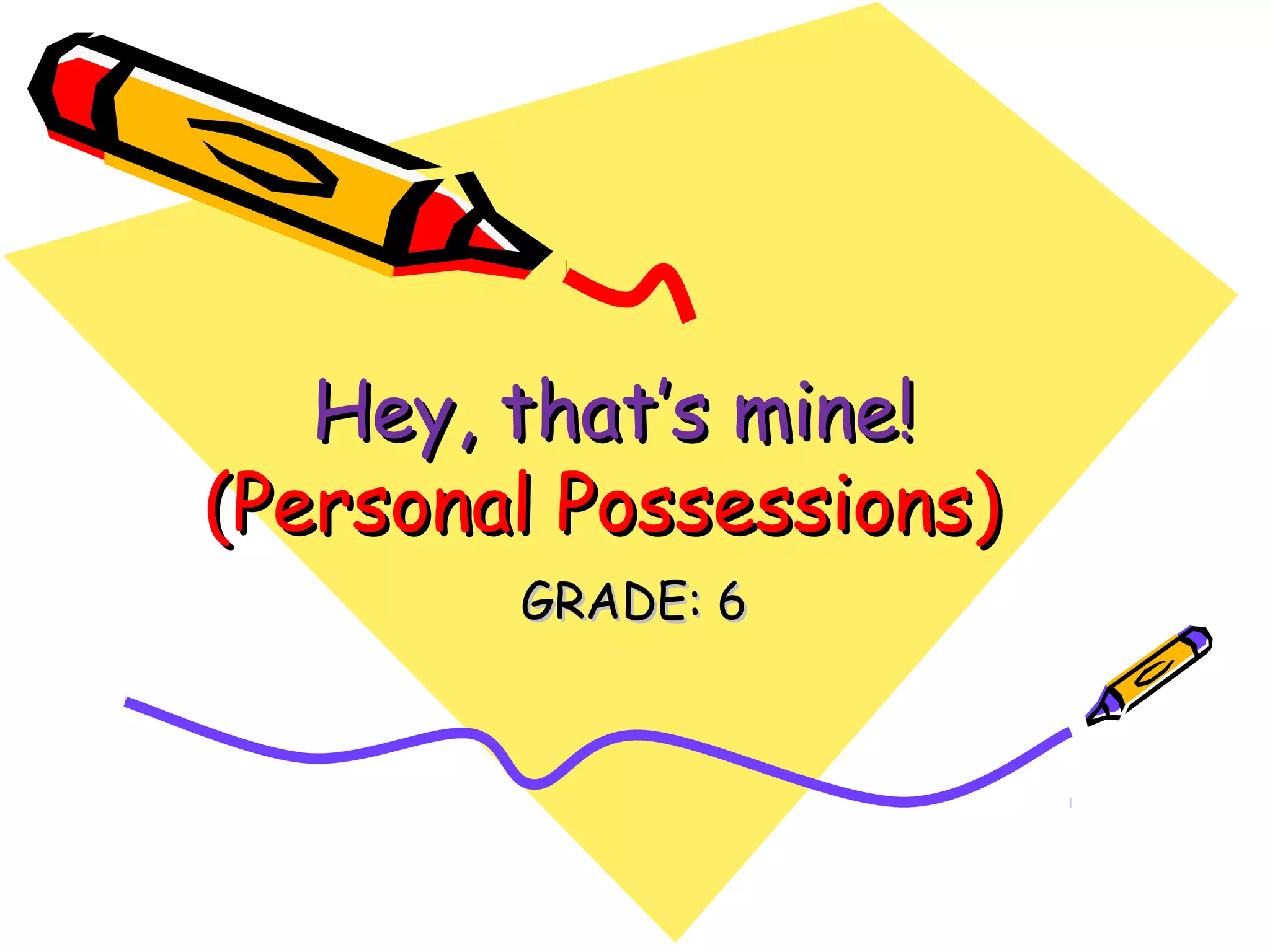 Hey that's mine personal possessions (teens) | PPT