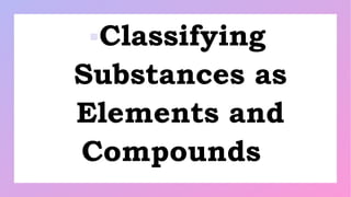 grade7-elements and compounds.pptx