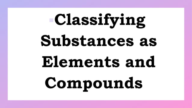 grade7-elements and compounds.pptx