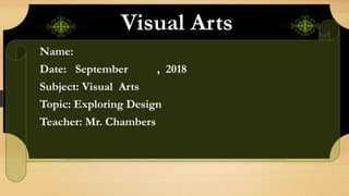 Grade 7 #1 n.s.c term 1 unit 1 (exploring design) | PPTX