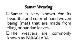 Art of weaving of Visayan and Mindanao | PPTX