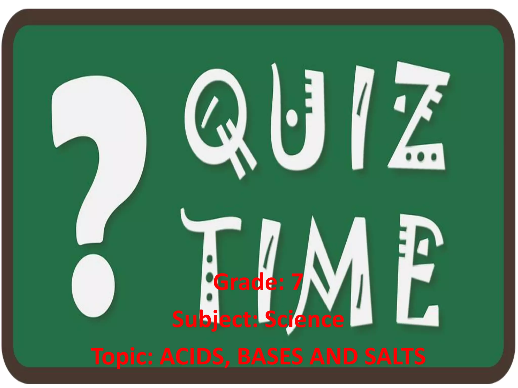 NCERT Grade 7 ch 5 ACIDS, BASES AND SALTS QUIZ | PDF