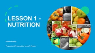 Grade 7 chapter1 lesson1 - nutrition | PPT