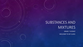 GRADE 7 SCIENCE (MIXTURE).pptx