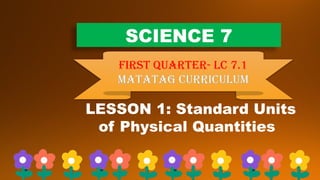 Grade 7 Science Physical Quantities.pptx