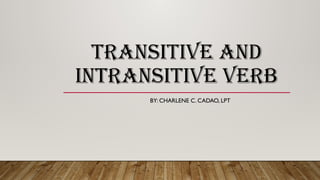 GRADE 7 TRANSITIVE and INTRANSITIVE VERB.pptx