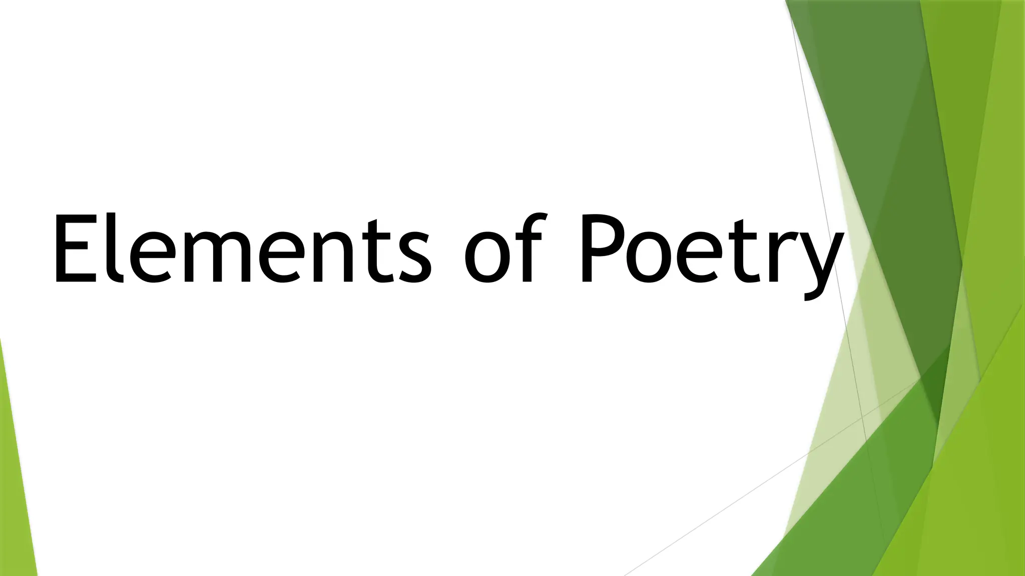 Grade 7 Types of Poetry, ELements of Poetry and Purpose of the Author.pptx