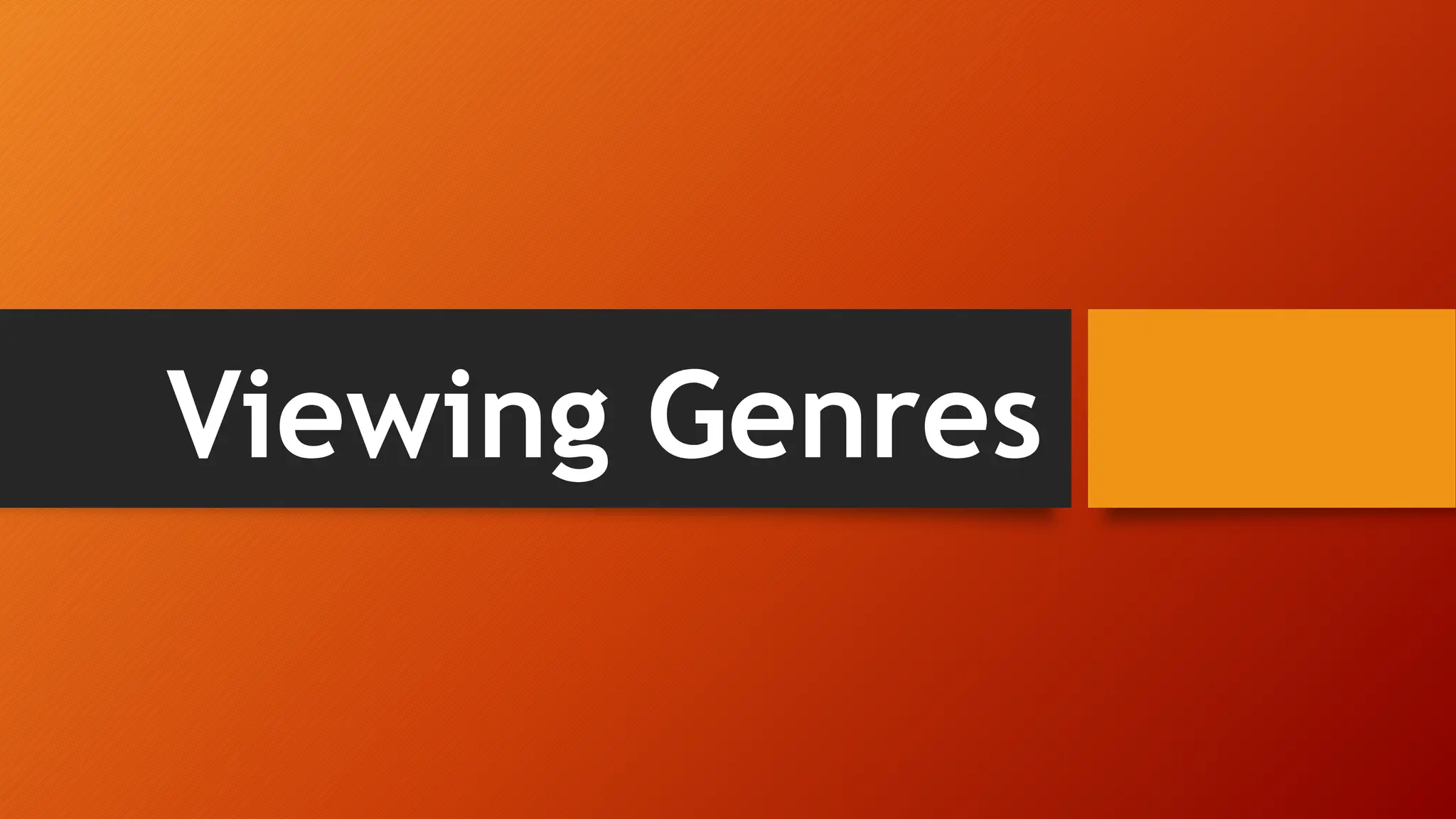 GRADE 7 ENGLISH DIFFERENT Viewing Genres.pptx