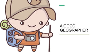 Grade 7 What Is A Geographer | PPTX