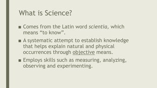 GRADE 7 WHAT IS SCIENCE POWERPOINT PRESENTATION.pptx