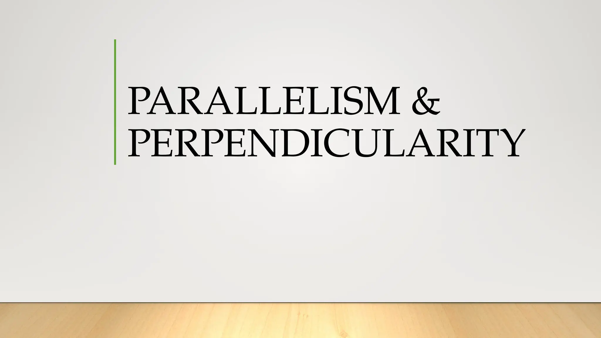 GRADE 8 4TH QUARTER PARALLELISM & PERPENDICULARITY.pptx