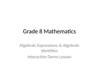 Comprehensive Grade 8 Mathematics: Algebraic Expressions and Identities ...