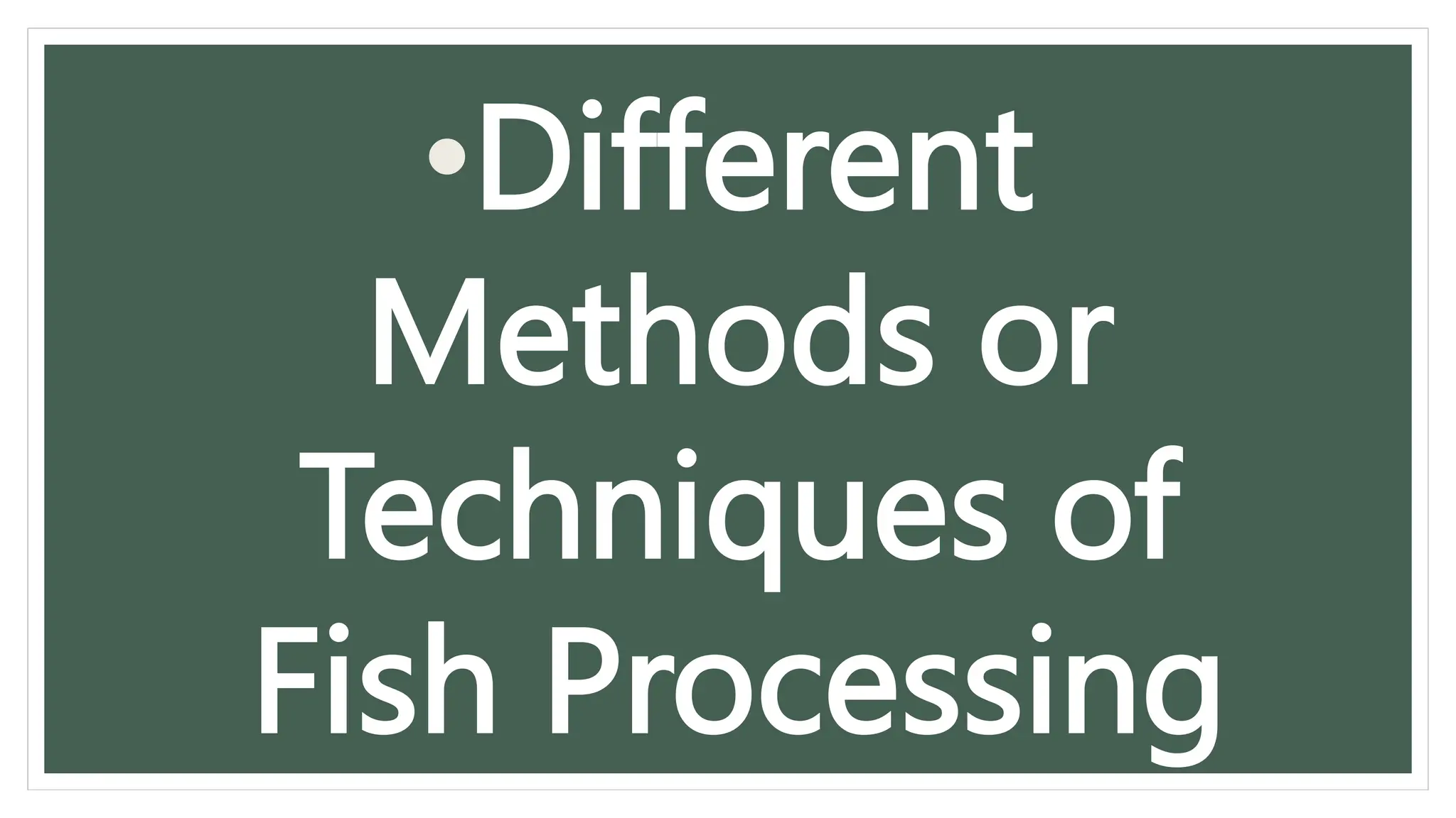 GRADE 8 fish food processing procedure.pptx