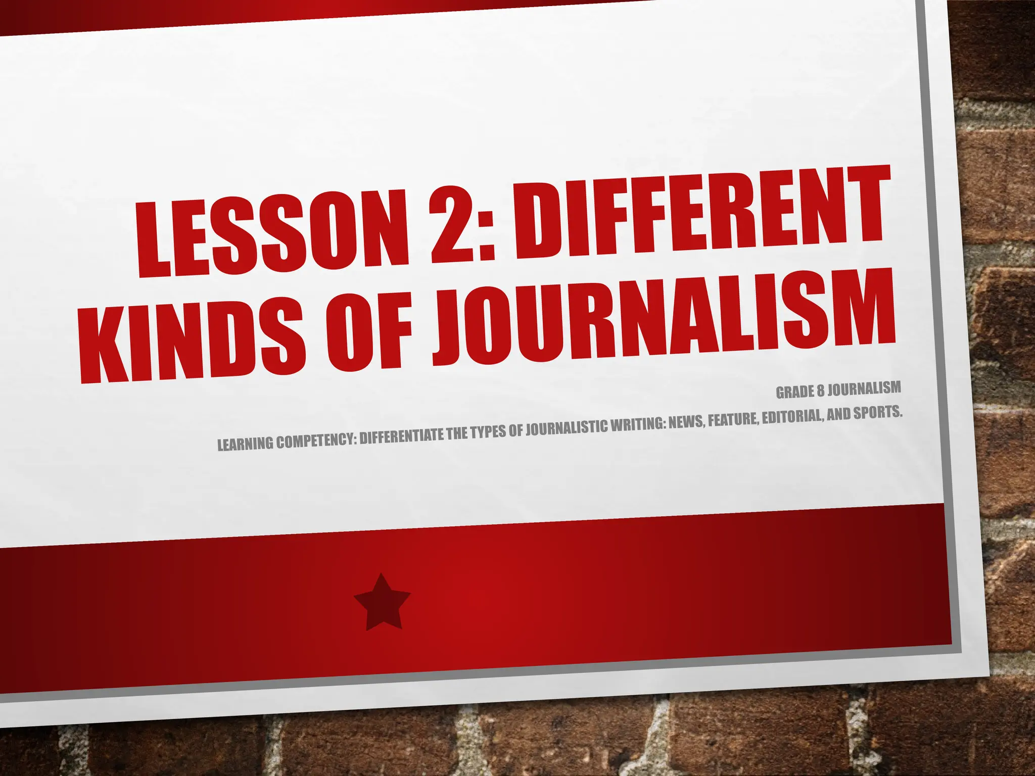 Grade8_Journalism_Lesson2_DifferentKinds.pptx