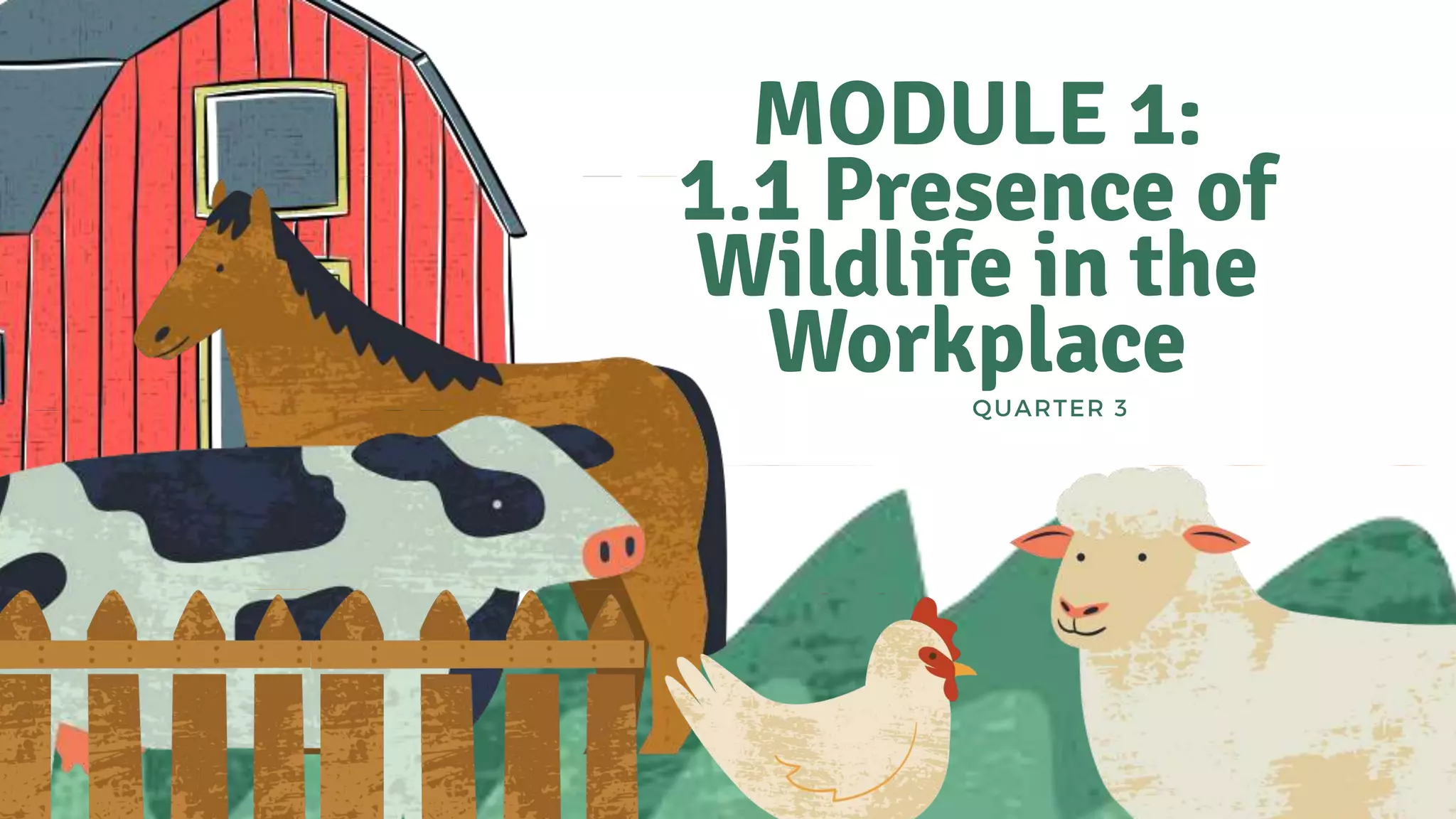 Grade 9-Module 1.1 Presence of Wildlife in the workplace.pptx