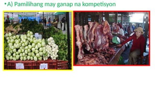 Grade 9-Q2-M4-Ang pamilihan at iba't ibang istraktura nito.pptx