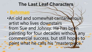 Grade 9 - The Last Leaf.pptx