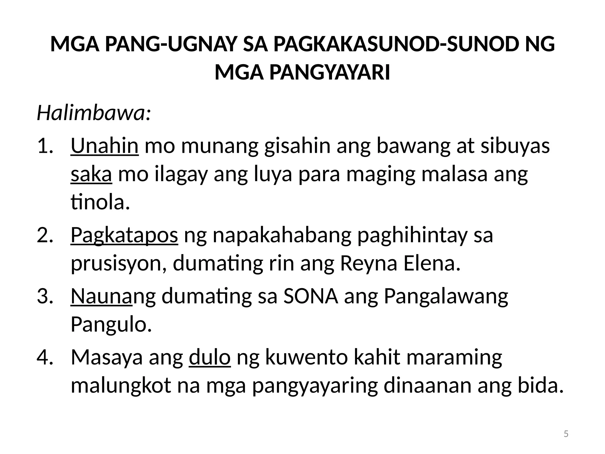 Grade 9 Aralin 1 MGA PANG-UGNAY SA PAGKAKASUNUD-SUNOD NG MGA PANGYAYARI.pptx