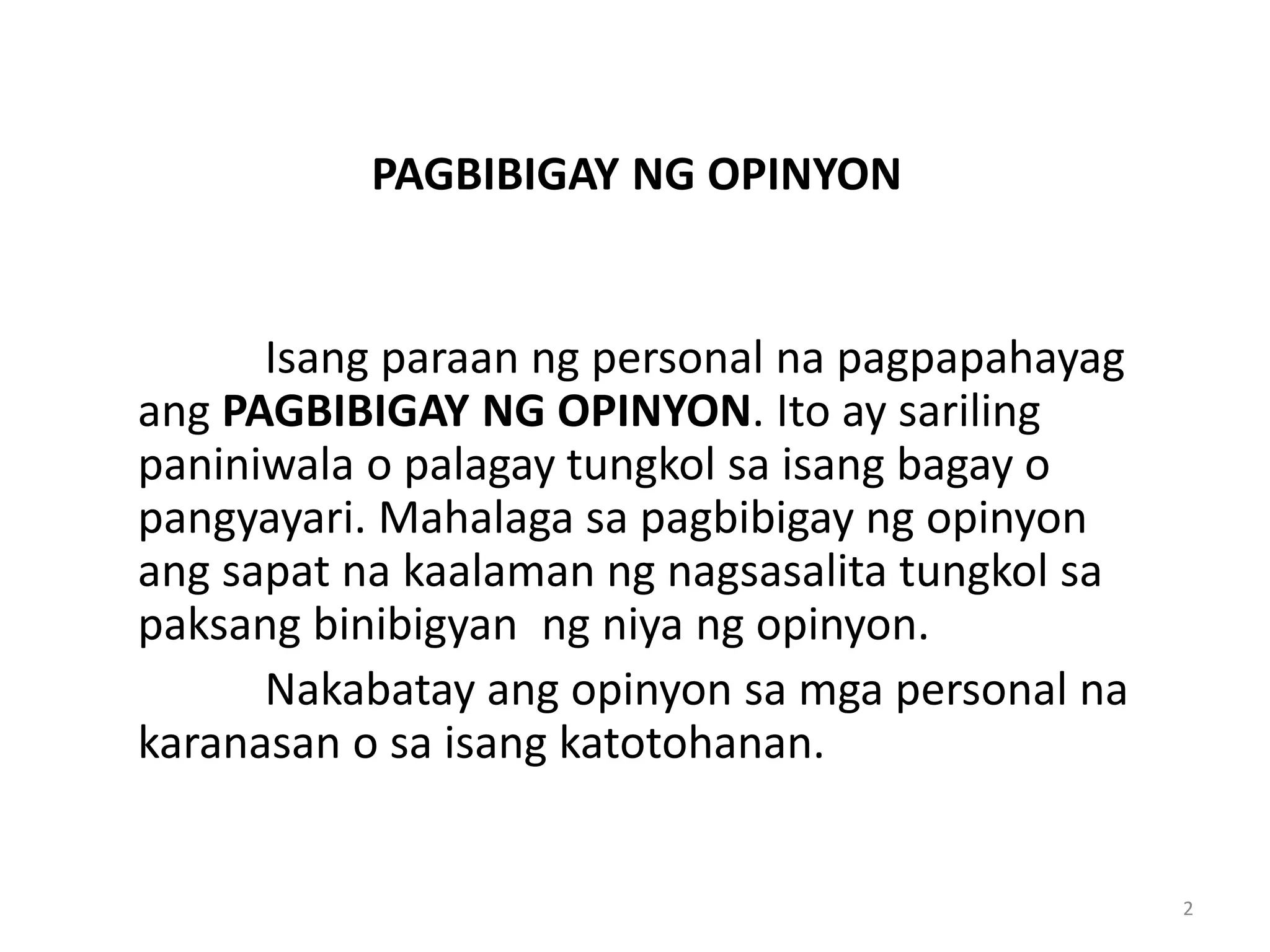 Grade 9 aralin 2 pagbibigay ng opinyon (1) | PPTX