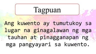 Tagpuan at Banghay ng Maikling Kuwento | PPTX
