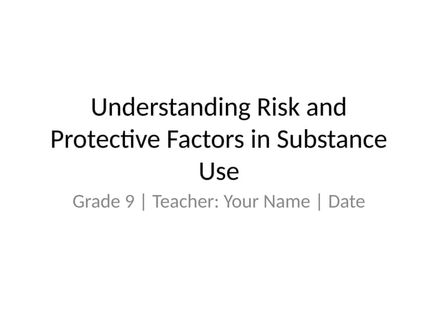 Grade9_Health_Substance_Use_Presentation.pptx