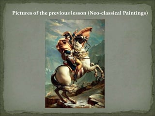 Grade 9 lecture neo classical and romantic period arts | PPT