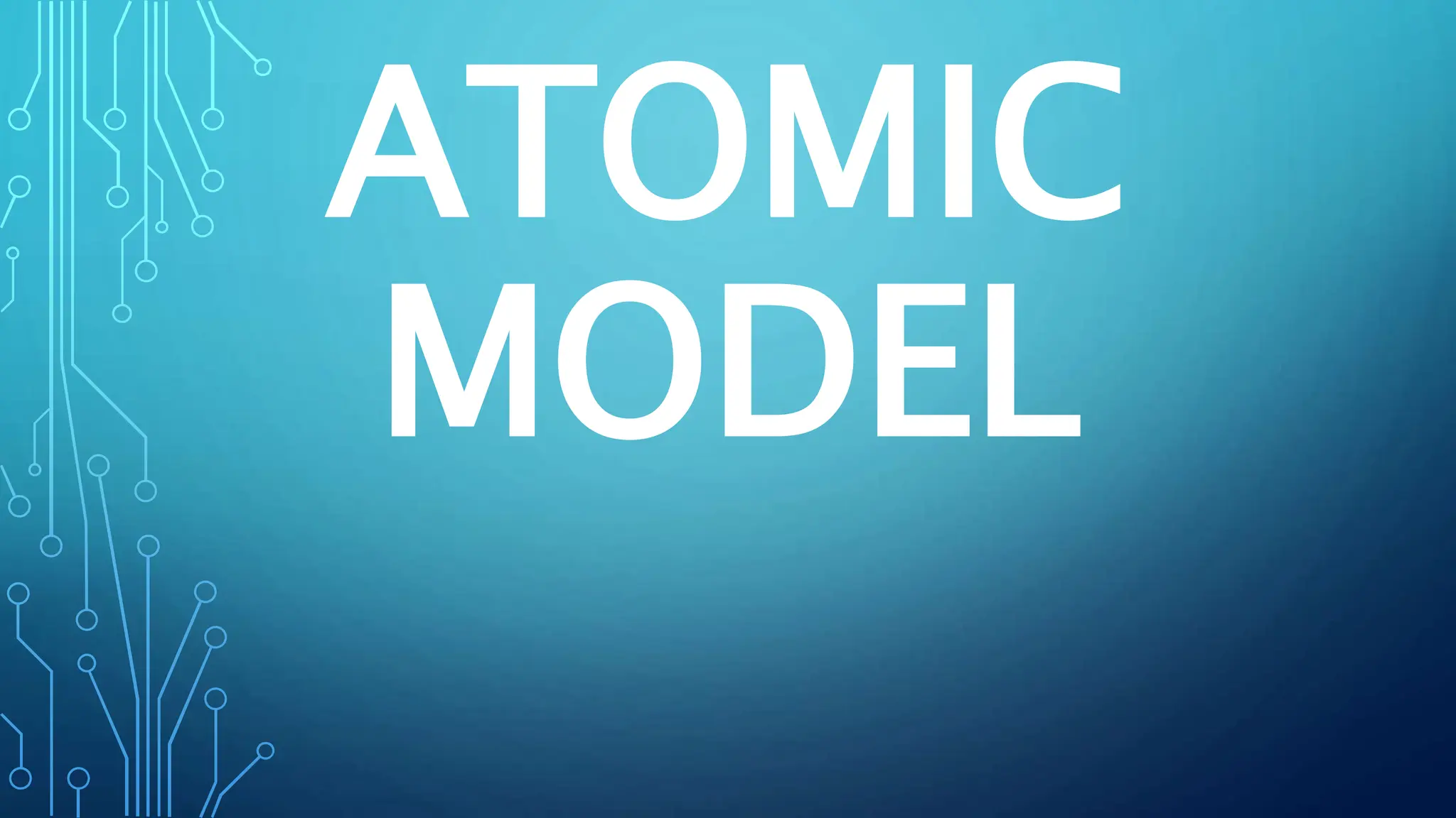 Grade 9 Science - Module one/ The Atomic Models | PPTX