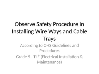Grade9_TLE_Safety_Wireways_PPT.pptxforgrade9 | PPTX
