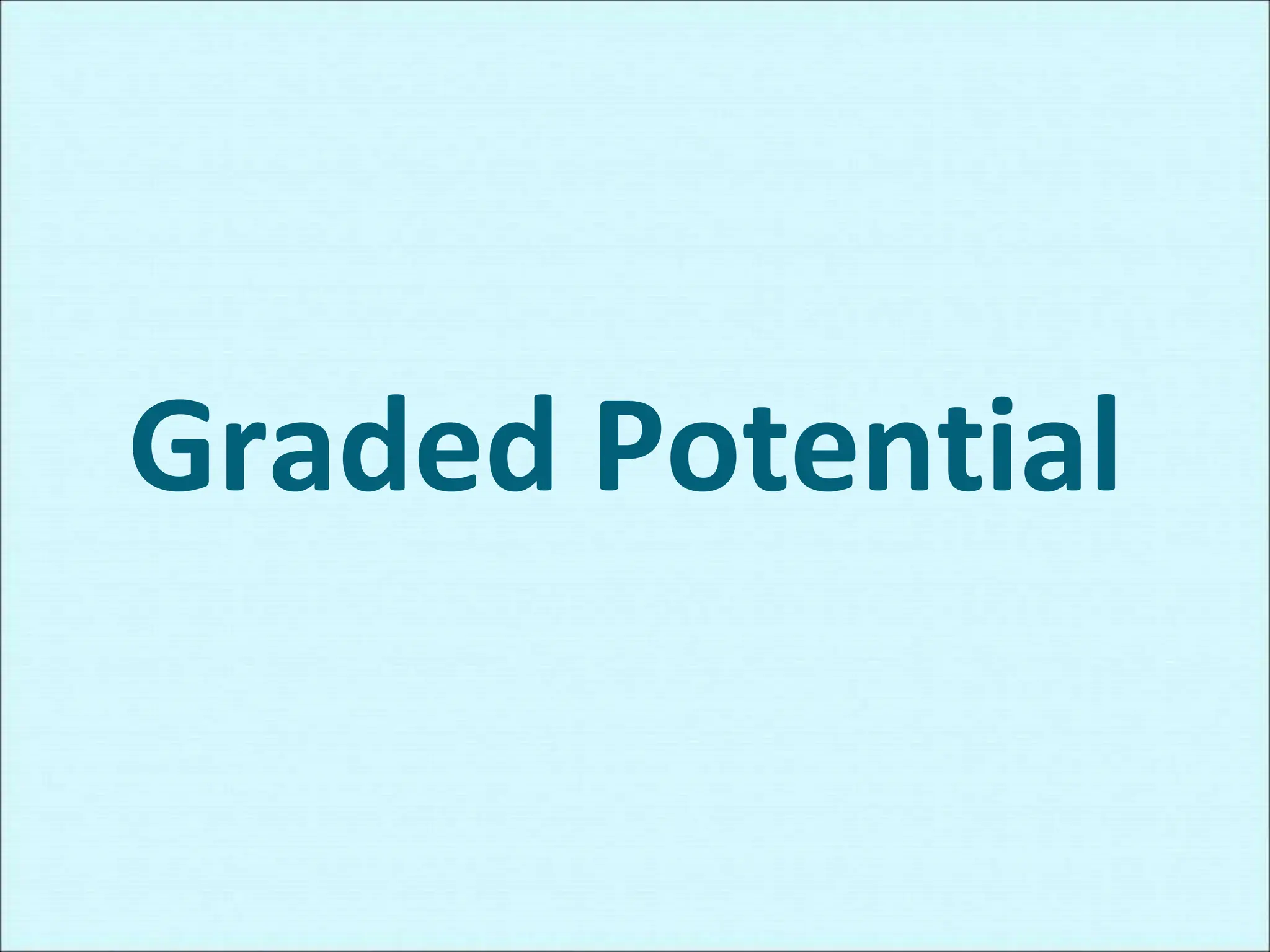 Graded and Action Potential in the membrane.pptx