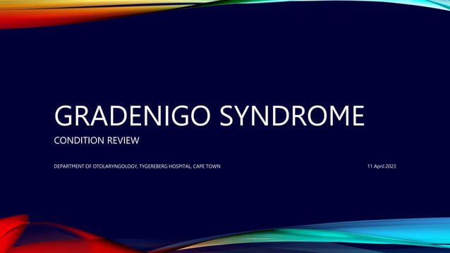 GRADENIGO SYNDROME | PPTX | Ear, Nose and Throat Conditions | Diseases ...