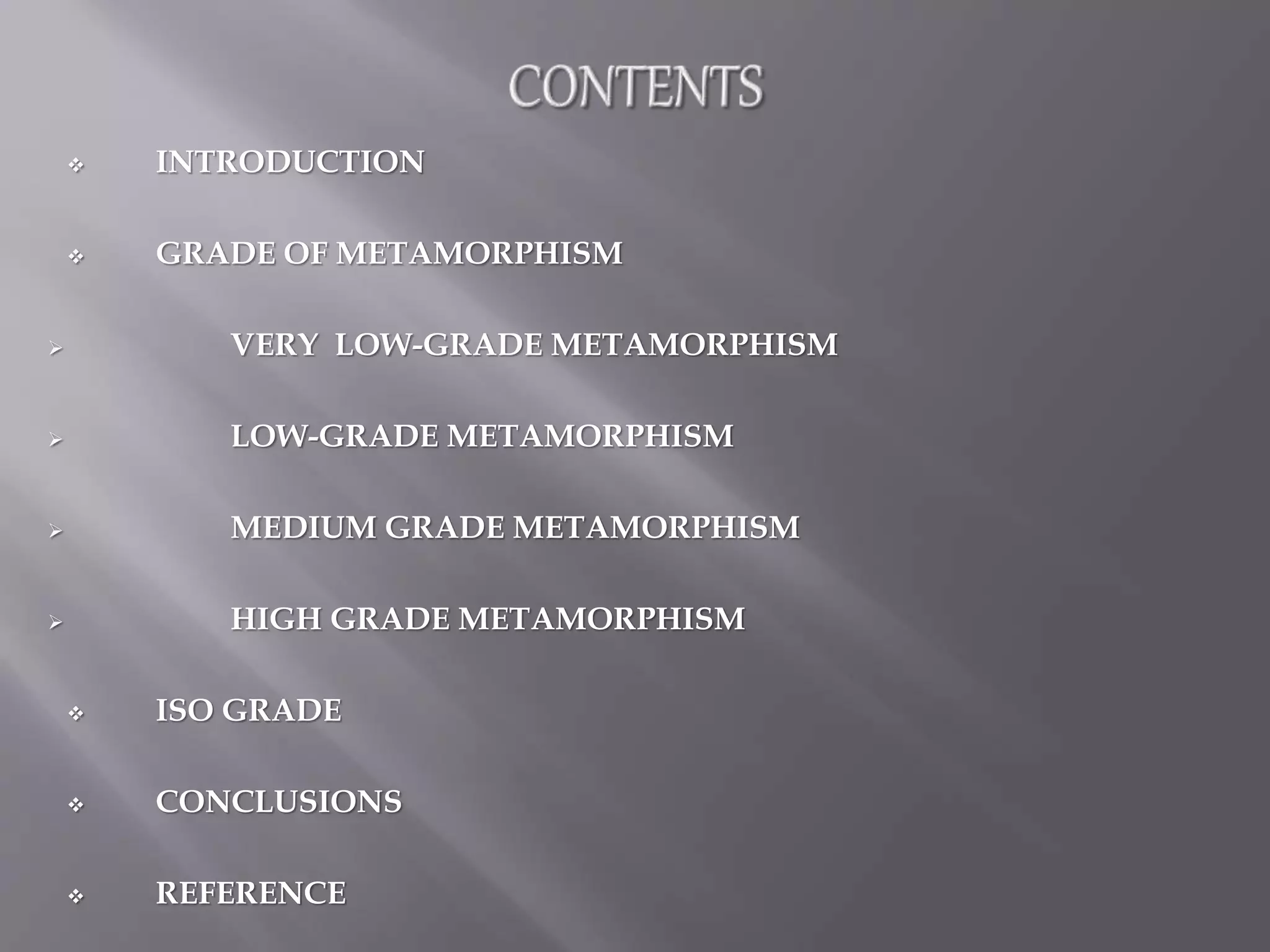 Grades of metamorphism | PPTX