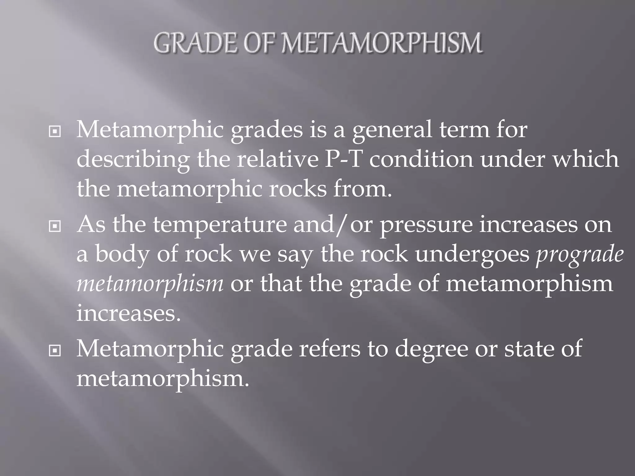 Grades of metamorphism | PPTX