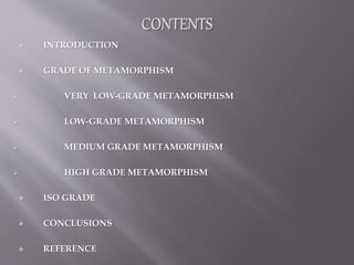 Grades of metamorphism | PPTX | Geology | Science