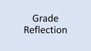 Grade reflection | PPTX