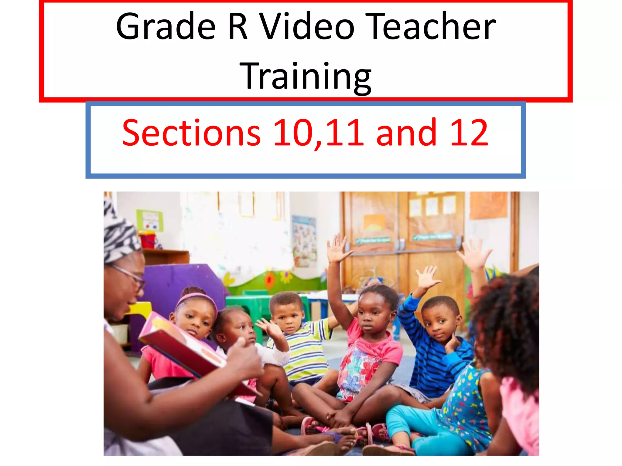 Grade R video teacher training 10 12 | PPT